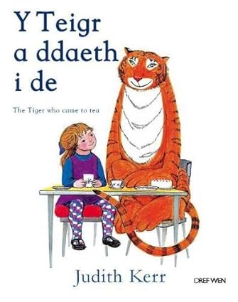 Teigr a Ddaeth i De, Y / Tiger Who Came to Tea, The: The Tiger Who Came ...