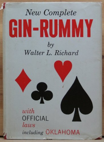 New Complete Gin-Rummy - with Official Laws Including Oklahoma: Walter ...