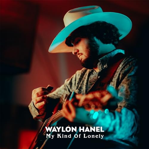 My Kind Of Lonely by Waylon Hanel on Amazon Music - Amazon.co.uk