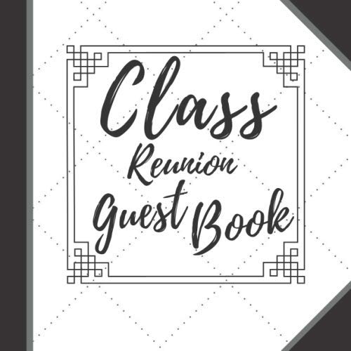 Class Reunion Guest Book: College or High School Reunion Guest Book ...