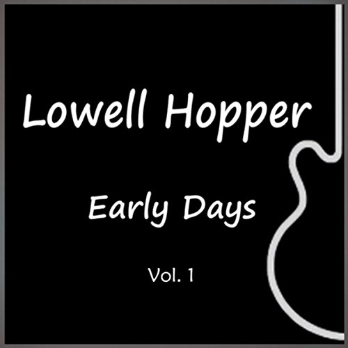 Play Early Days, Vol. 1 by Lowell Hopper on Amazon Music