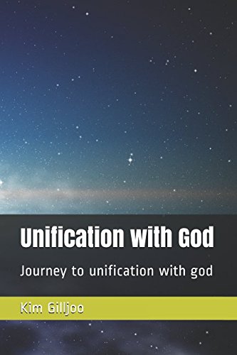 Unification with God: Journey to unification with god: Gilljoo, Kim ...
