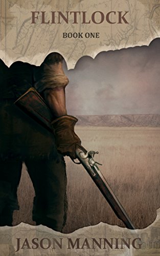 Flintlock - Kindle edition by Manning, Jason. Literature & Fiction ...