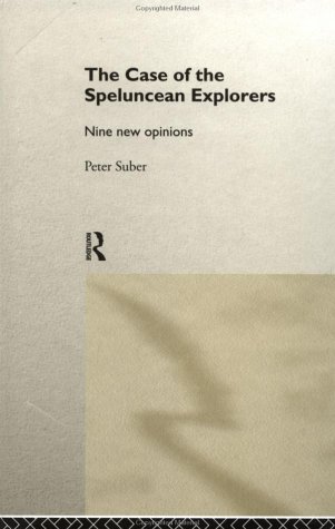 The Case of the Speluncean Explorers: Nine New Opinions: Suber, Peter ...