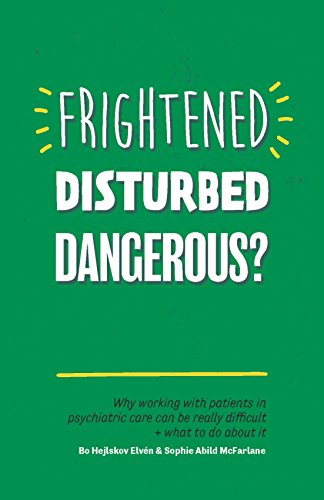 Amazon.com: Frightened, Disturbed, Dangerous?: Why working with ...