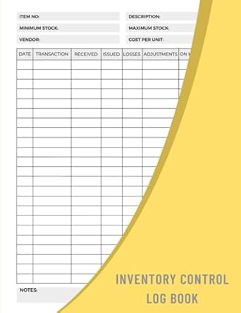 Inventory Control Log Book: A Notebook To Monitor Inventory Levels And ...