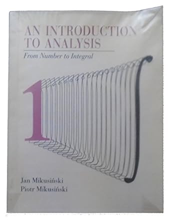 Introduction to Analysis: Mikusinski, Jan: 9780471589884: Amazon.com: Books
