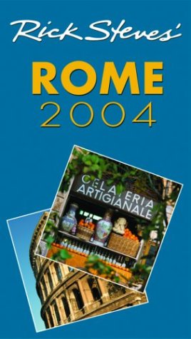 Rick Steves' 2004 Rome (Rick Steves' Rome): Rick Steves; Gene Openshaw ...
