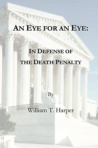 An Eye For an Eye: In Defense of the Death Penalty eBook : Harper ...