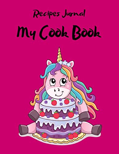 My Own Cook Book :Recipe Journal for Kids: Unicorn Blank Cookbook ...