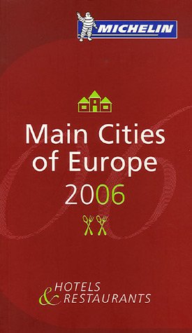 Michelin Red Guide Main Cities of Europe 2006: Hotels & Restaurants ...