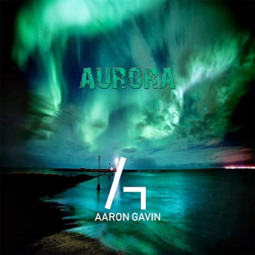 Play Aurora by Aaron Gavin on Amazon Music