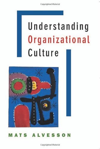 Understanding Organizational Culture: Written by Mats Alvesson, 2002 ...