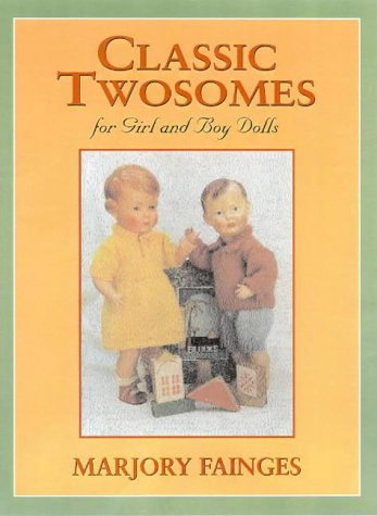 Classic Twosomes for Girl and Boy Dolls: Amazon.co.uk: Fainges, Marjory ...