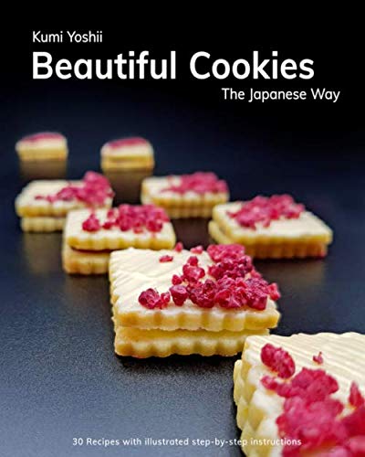 Beautiful Cookies: The Japanese Way: Yoshii, Kumi: 9781655146008 ...