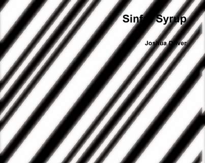 Sinful Syrup: Joshua Driver: Amazon.com: Books