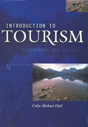 Introduction to Tourism: Dimensions, and Issues: Hall, C. Michael ...