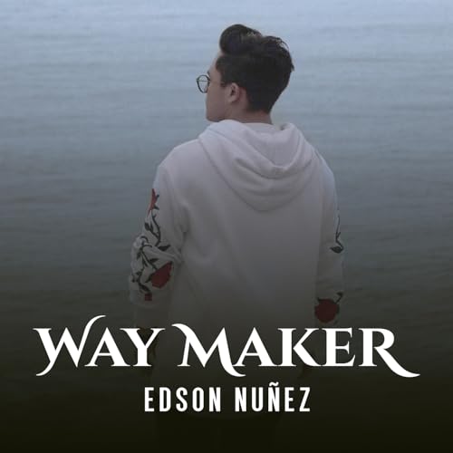 Way Maker : Edson Nuñez: Amazon.fr: Téléchargement de Musique