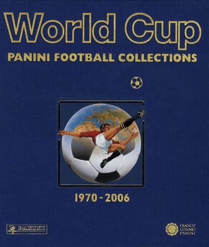 World Cup : Panini Football Collections 1970-2006: 9782845389427: Books ...