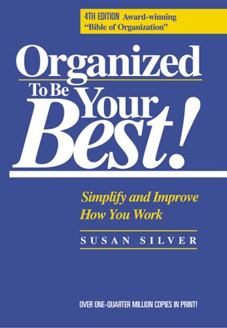 Organized to Be Your Best!: Simplify and Improve How You Work: Silver ...