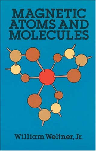 Magnetic Atoms and Molecules (Dover Books on Physics and Chemistry ...