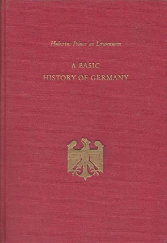 A Basic History of Germany: Hubertus Prince zu Lowenstein: Amazon.com ...