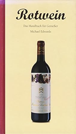 Amazon.com: Rotwein. Das Handbuch für Genießer.: 9783822869543: Edwards ...
