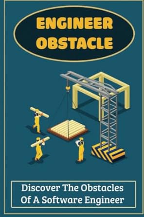 Engineer Obstacle: Discover The Obstacles Of A Software Engineer ...