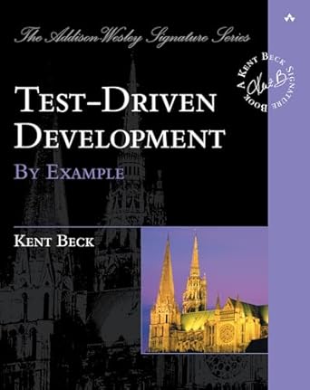 Test Driven Development: By Example (Addison-Wesley Signature Series ...