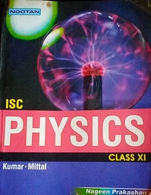 Nootan ISC Physics Class 11 By Kumar Mittal (Second Hand & Used Book ...