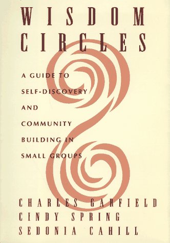 Wisdom Circles: A Guide to Self Discovery and Community Building in ...