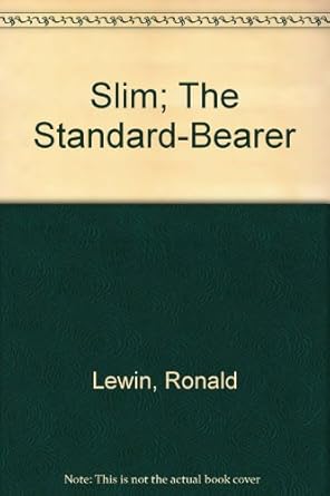 Slim; The Standard-Bearer: Amazon.co.uk: Books