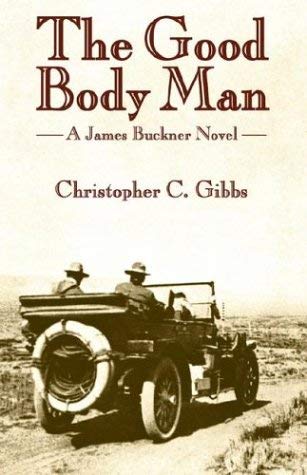 The Good Body Man: Gibbs, Christopher C.: 9781401091453: Amazon.com: Books