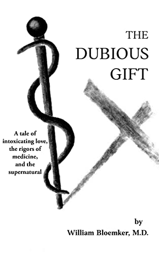 The Dubious Gift - Kindle edition by Bloemker M.D., William ...