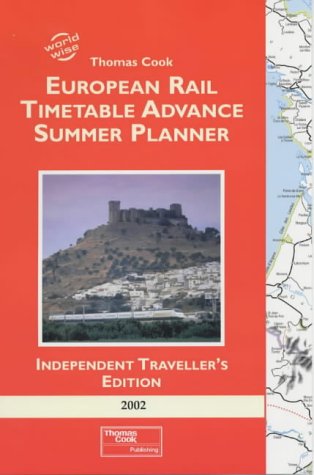 Thomas Cook European Rail Timetable Advance Summer Planner (World Wise ...