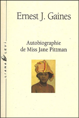 Autobiographie de miss Jane Pittman: Gaines, Ernest J.: 9782867461231 ...