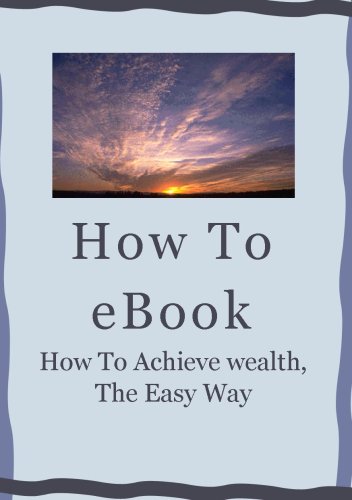 Amazon.com: How To Achieve Wealth, The Easy Way (1) eBook : Sandra ...