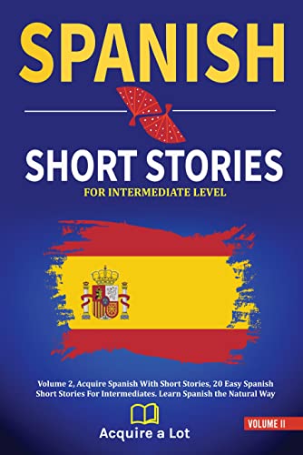 Amazon.com: Spanish Short Stories For Intermediate Level: Volume 2 ...