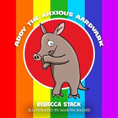 Addy the Anxious Aardvark : Stack, Rebecca: Amazon.in: Books