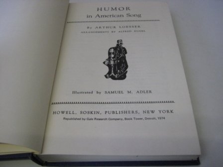 Humor in American Song: Loesser, Arthur, Samuel M. Adler: 9780810340404 ...