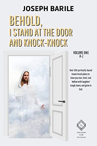 Behold, I Stand At the Door and Knock-knock: Book One - Kindle edition ...