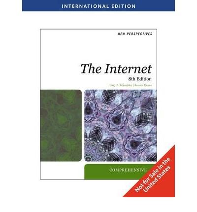 By Gary P. Schneider - New Perspectives on the Internet: Comprehensive ...
