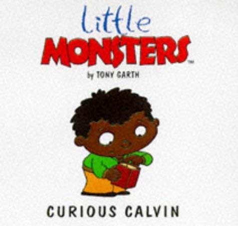 Curious Calvin (Little Monsters): Tony Garth: 9781900207171: Amazon.com ...