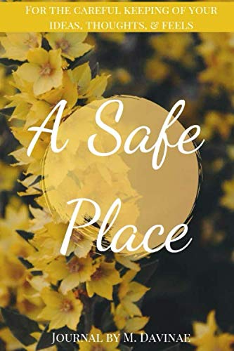 Amazon.com: A Safe Place: A Safe Place: Journal: 9781695730342: Davinae ...