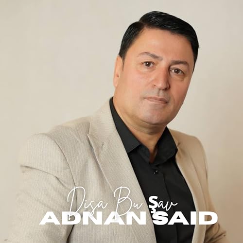 Play Disa Bu şav by Adnan Said on Amazon Music Unlimited