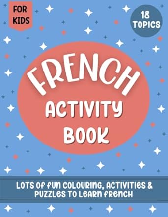 French Activity Book for Kids: Puzzles and Activities to learn French ...
