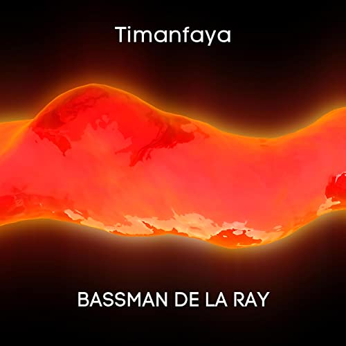 Play Timanfaya by BASSMAN DE LA RAY on Amazon Music