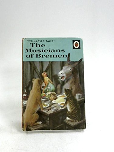 The Musicians of Bremen - Well Loved Tales: n/a: 9780710514875: Amazon ...
