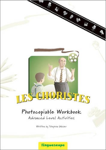 Les Choristes: Photocopiable Workbook (Advanced Level Activities ...