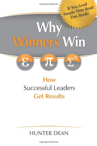 Why Winners Win: How Successful Managers Get Results: Dean, Hunter, Wilson, Adam, Kunichika ...